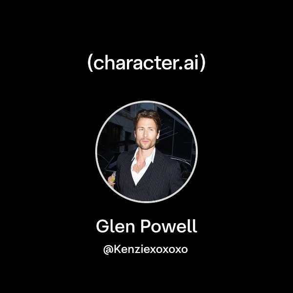 Chat with Glen Powell | character.ai | Personalized AI for every moment ...