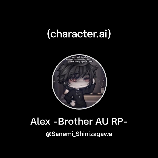 Chat with Alex -Brother AU RP- | character.ai | AI Chat, Reimagined ...
