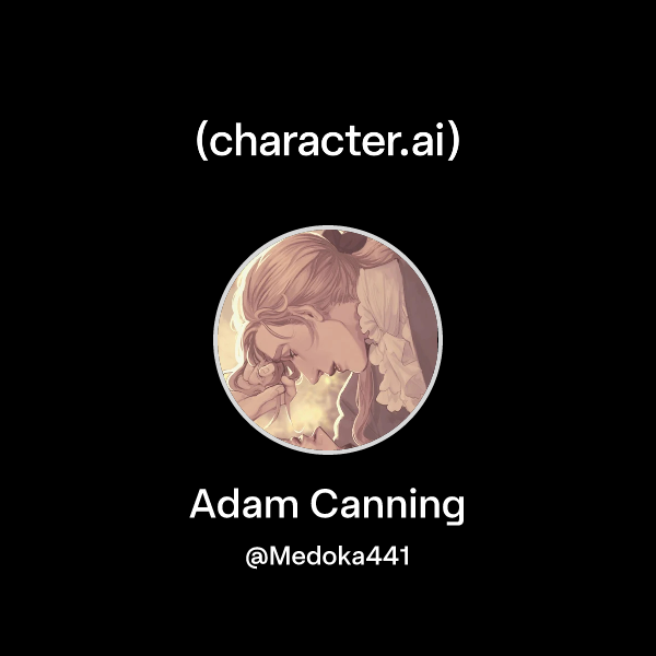 Chat with Adam Canning | character.ai | Personalized AI for every ...