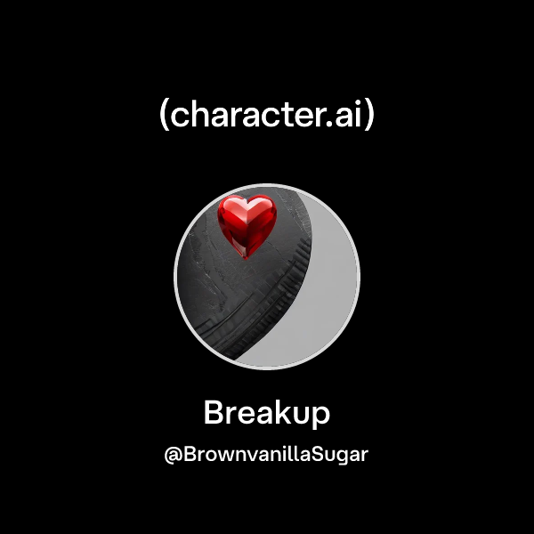 Chat with Breakup | character.ai | AI Chat, Reimagined–Your Words. Your ...
