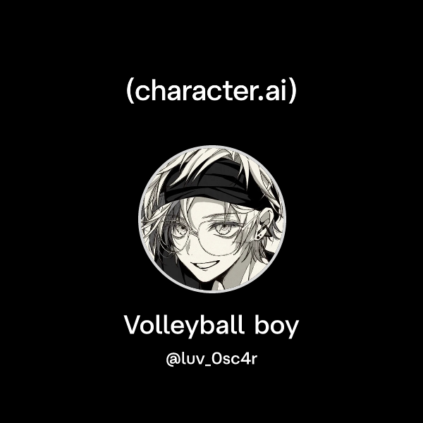 Chat with Volleyball boy | character.ai | Personalized AI for every ...