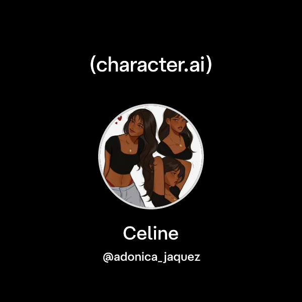 Chat with Celine | character.ai | AI Chat, Reimagined–Your Words. Your ...
