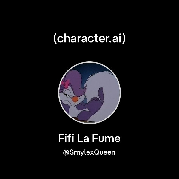Chat with Fifi La Fume | character.ai | AI Chat, Reimagined–Your Words ...