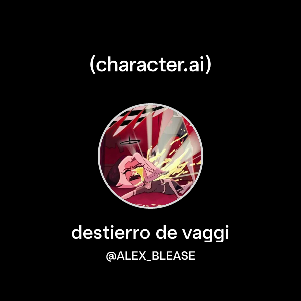 Chat with destierro de vaggi | character.ai | AI Chat, Reimagined–Your ...