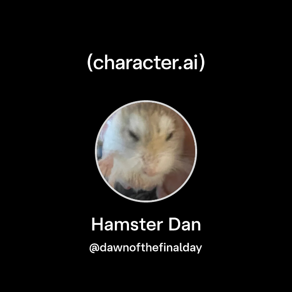 Chat with Hamster Dan | character.ai | AI Chat, Reimagined–Your Words ...