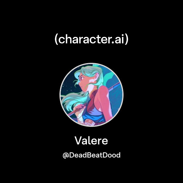 Chat with Valere | character.ai | Personalized AI for every moment of ...