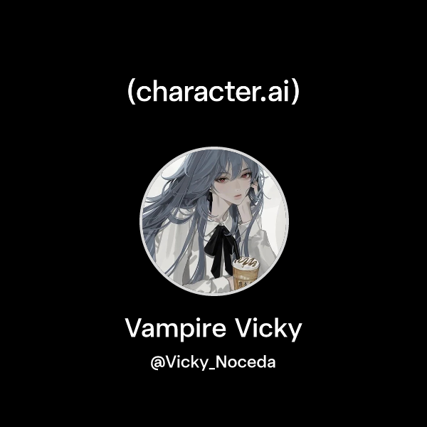 Chat with Vampire Vicky | character.ai | Personalized AI for every ...