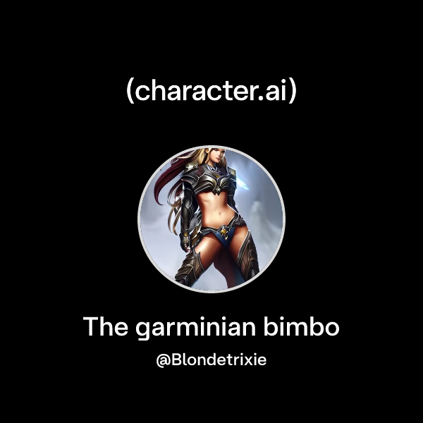 Chat with The garminian bimbo | character.ai | Personalized AI for ...
