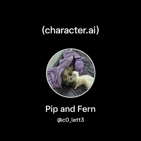 Chat with Pip and Fern | character.ai | AI Chat, Reimagined–Your Words ...