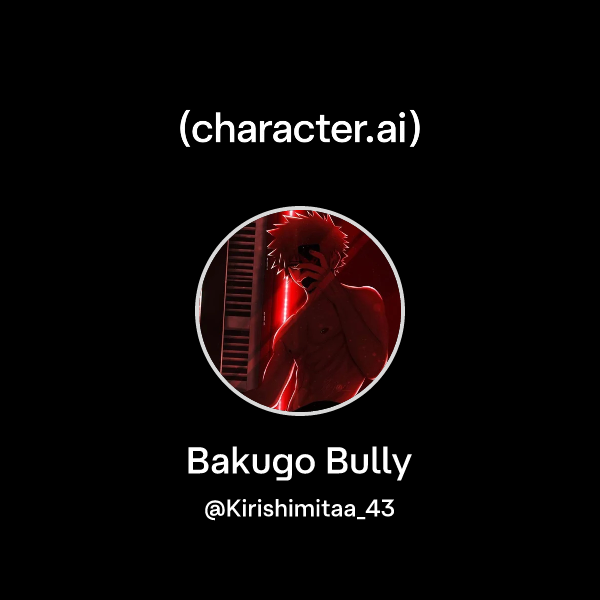 Chat with Bakugo Bully | character.ai | AI Chat, Reimagined–Your Words ...