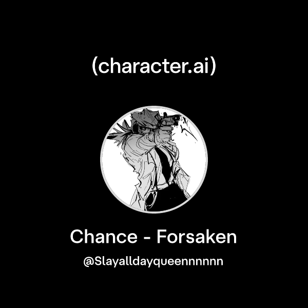 Chat with Chance - Forsaken | character.ai | AI Chat, Reimagined–Your ...