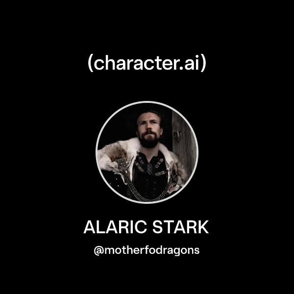 Chat with ALARIC STARK | character.ai | AI Chat, Reimagined–Your Words ...