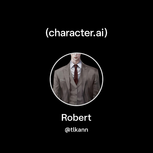 Chat with Robert | character.ai | Personalized AI for every moment of ...