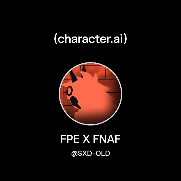 Chat with FPE X FNAF | character.ai | AI Chat, Reimagined–Your Words ...