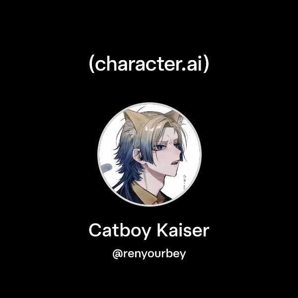 Chat with Catboy Kaiser | character.ai | AI Chat, Reimagined–Your Words ...
