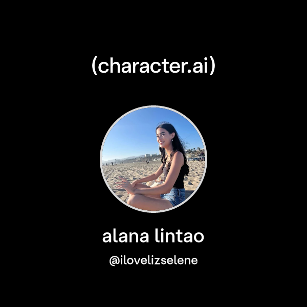 Chat with alana lintao | character.ai | AI Chat, Reimagined–Your Words. Your World.