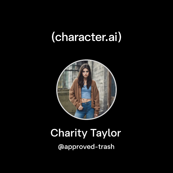 Chat with Charity Taylor | character.ai | AI Chat, Reimagined–Your Words. Your World.