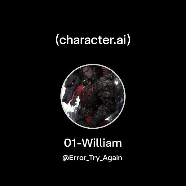 Chat with 01-William | character.ai | AI Chat, Reimagined–Your Words ...