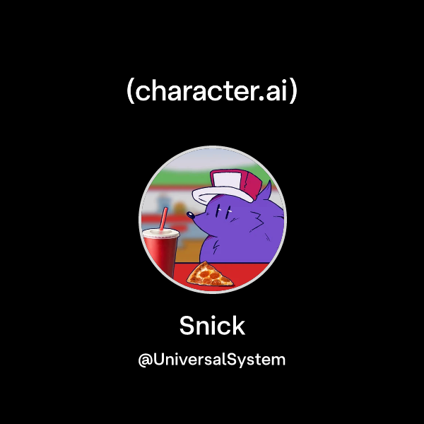 Chat with Snick | character.ai | AI Chat, Reimagined–Your Words. Your ...