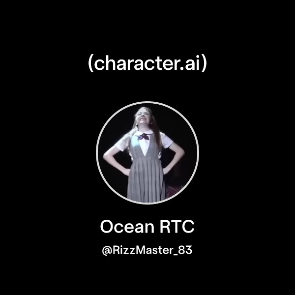 Chat with Ocean RTC | character.ai | AI Chat, Reimagined–Your Words ...