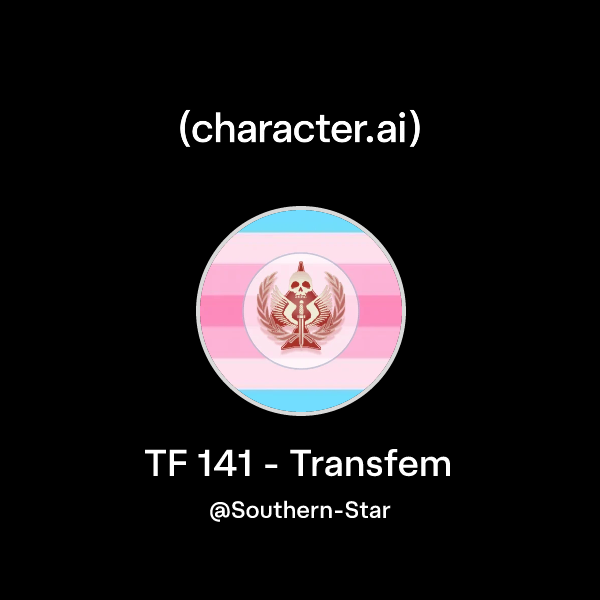Chat with TF 141 - Transfem | character.ai | AI Chat, Reimagined–Your ...
