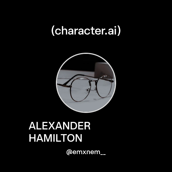 Chat with ALEXANDER HAMILTON | character.ai | AI Chat, Reimagined–Your Words. Your World.
