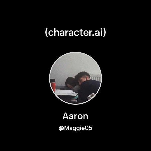 Chat with Aaron | character.ai | Personalized AI for every moment of ...