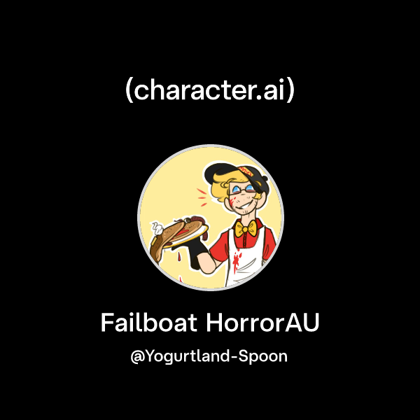 Chat with Failboat HorrorAU | character.ai | AI Chat, Reimagined–Your ...