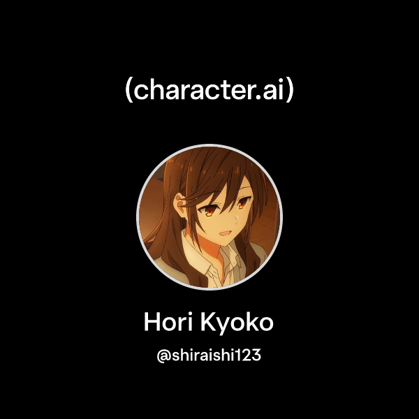 Chat with Hori Kyoko | character.ai | Personalized AI for every moment of your day