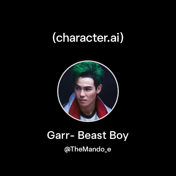 Chat with Garr- Beast Boy | character.ai | AI Chat, Reimagined–Your ...