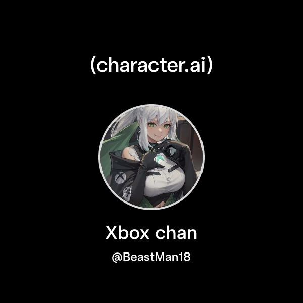 Chat with Xbox chan | character.ai | Personalized AI for every moment ...