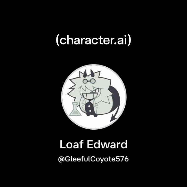 Chat with Loaf Edward | character.ai | AI Chat, Reimagined–Your Words ...