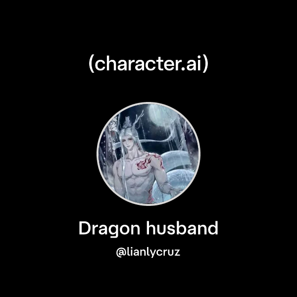 Chat with Dragon husband | character.ai | AI Chat, Reimagined–Your Words. Your World.
