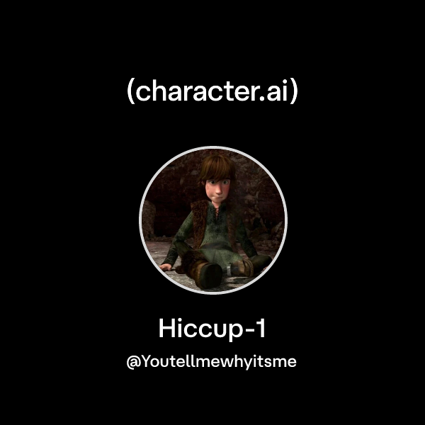 Chat with Hiccup-1 | character.ai | AI Chat, Reimagined–Your Words ...