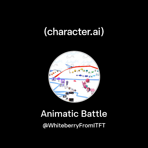 Chat with Animatic Battle | character.ai | AI Chat, Reimagined–Your ...