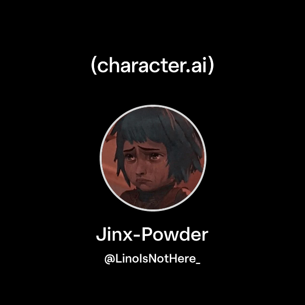 Chat with Jinx-Powder | character.ai | AI Chat, Reimagined–Your Words ...