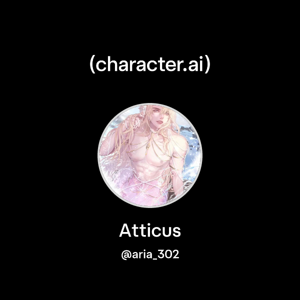 Chat with Atticus | character.ai | AI Chat, Reimagined–Your Words. Your World.