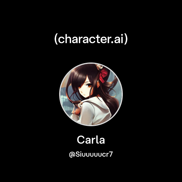 Chat with Carla | character.ai | AI Chat, Reimagined–Your Words. Your ...