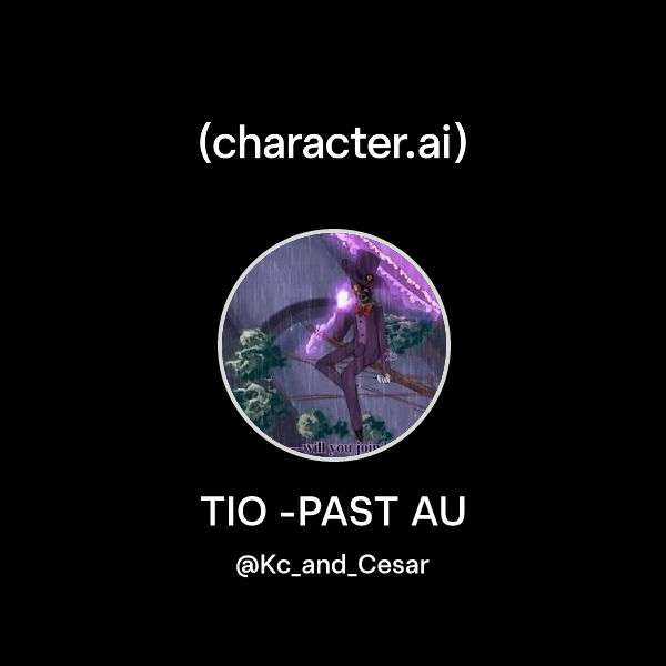 Chat with TIO -PAST AU | character.ai | Personalized AI for every ...