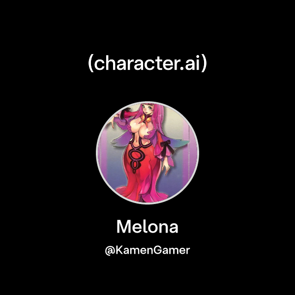 Chat with Melona | character.ai | AI Chat, Reimagined–Your Words. Your World.