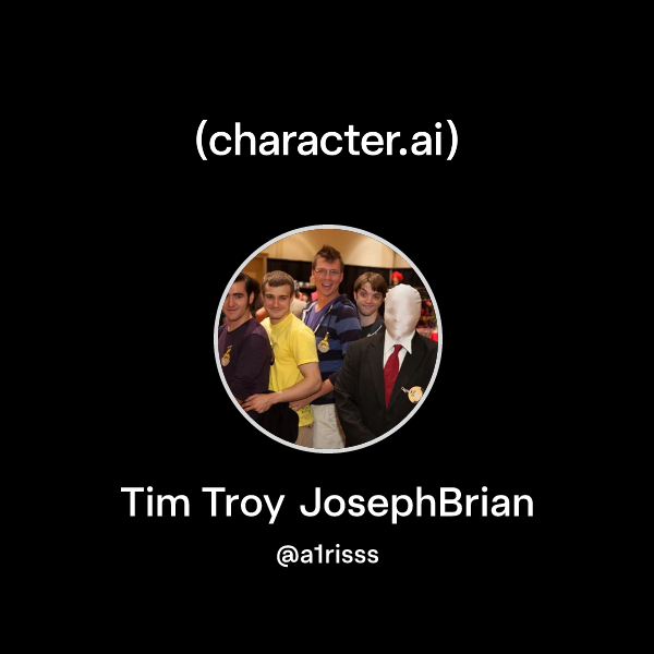 Chat with Tim Troy JosephBrian | character.ai | Personalized AI for every moment of your day