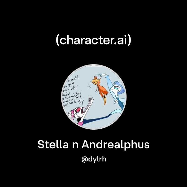 Chat with Stella n Andrealphus | character.ai | AI Chat, Reimagined ...
