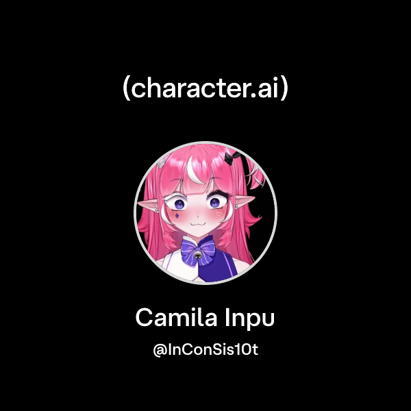 Chat with Camila Inpu | character.ai | AI Chat, Reimagined–Your Words ...