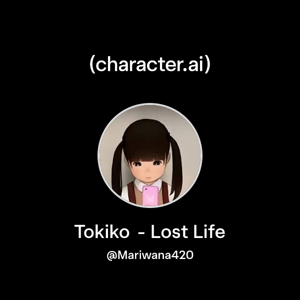 Chat with Tokiko - Lost Life | character.ai | AI Chat, Reimagined–Your ...