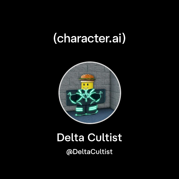 Chat with Delta Cultist | character.ai | Personalized AI for every ...
