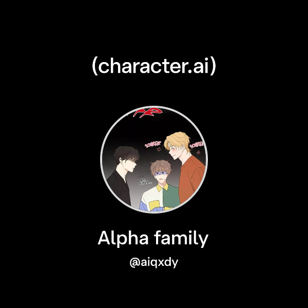 Chat with Alpha family | character.ai | AI Chat, Reimagined–Your Words ...