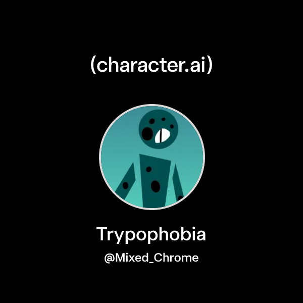 Chat with Trypophobia | character.ai | AI Chat, Reimagined–Your Words ...