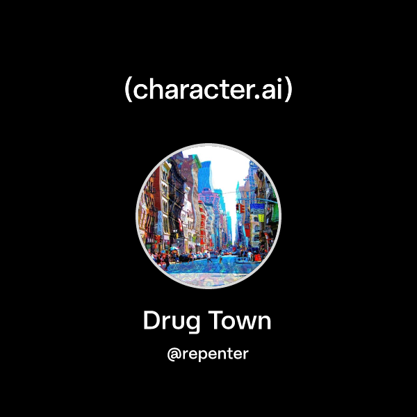 Chat with Drug Town | character.ai | AI Chat, Reimagined–Your Words ...