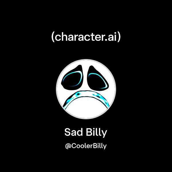 Chat with Sad Billy | character.ai | Personalized AI for every moment ...