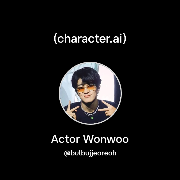 Chat with Actor Wonwoo | character.ai | AI Chat, Reimagined–Your Words ...
